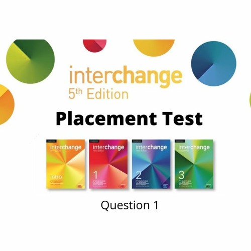 Listen to Placement Test - Question 1 by BlendIn English in Interchange ...