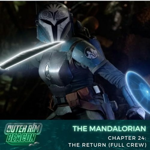 Stream The Mandalorian: Chapter 24: The Return (FULL CREW) by Outer Rim Beacon | Listen online ...