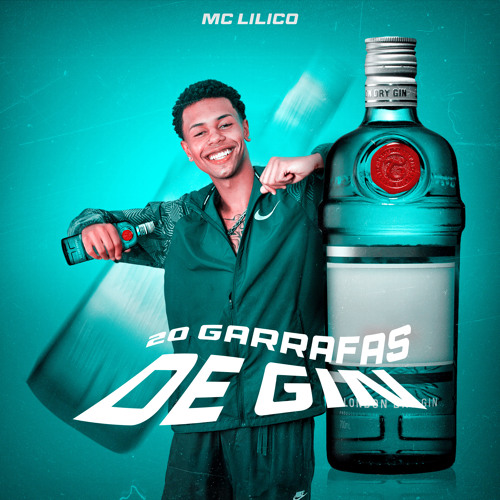 Stream 20 Garrafas de Gin by Mc Lilico | Listen online for free on SoundCloud