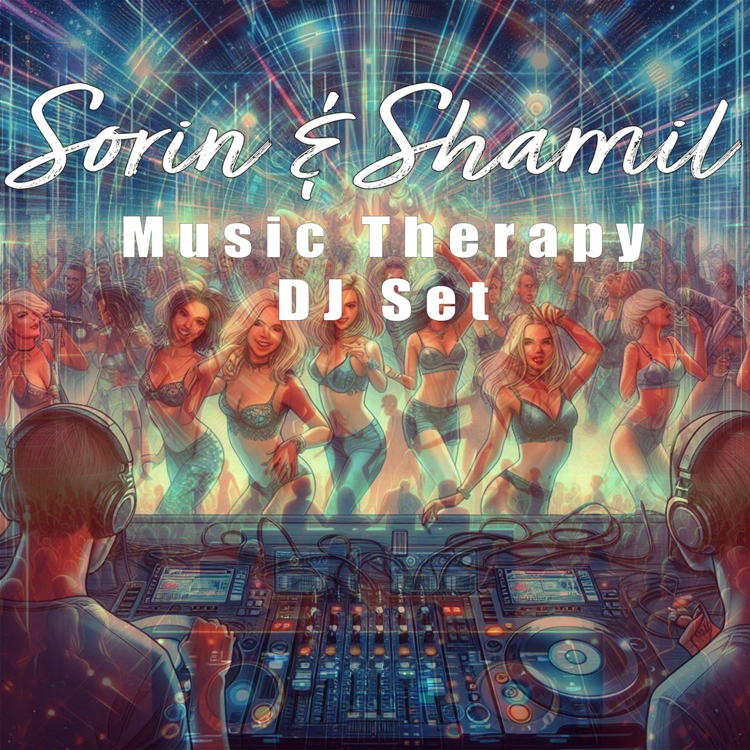 Stream Sorin & Shamil - Music Therapy (DJ Set 21 June 2024) Free ...
