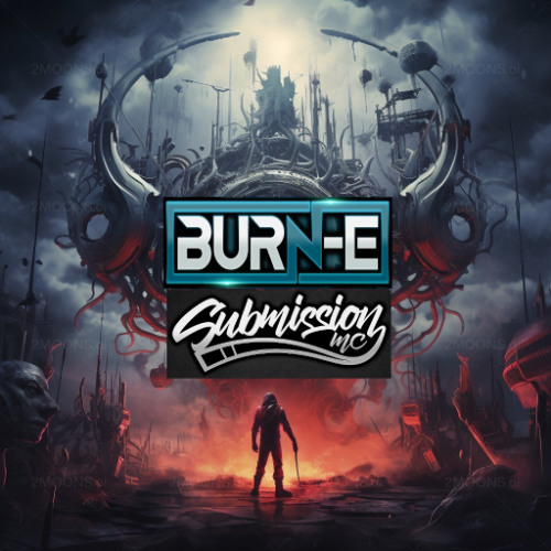 Stream BURN-E & SUBMISSION 30 MINIUTE OFF THE CUFF by DJ BURN-E ...