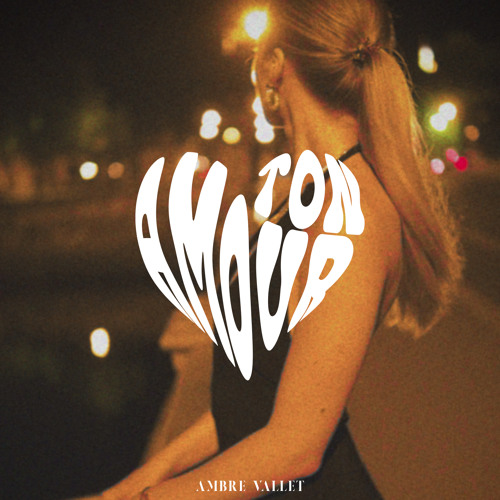 Stream Ton Amour by Ambre Vallet | Listen online for free on SoundCloud