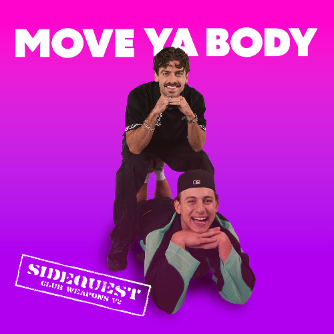 Stream MOVE YA BODY - SIDEQUEST (CLUB WEAPON) by SIDEQUEST | Listen ...