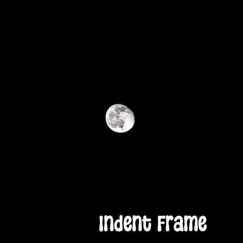 Stream Indent Frame by Gale Mitchell | Listen online for free on SoundCloud