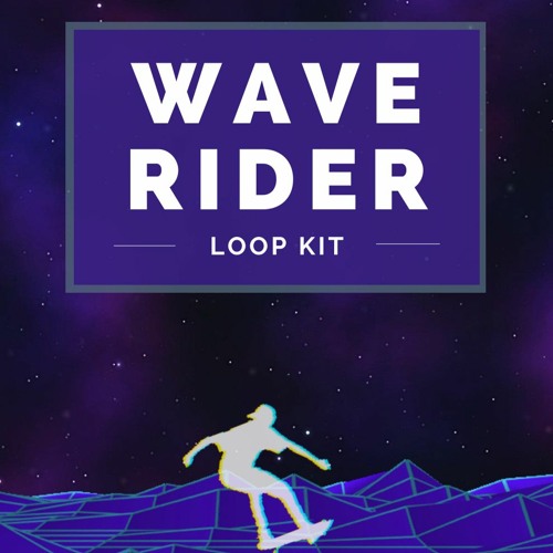 Stream Wave Rider Loop Kit (Free) by Asher Nu | Listen online for free ...