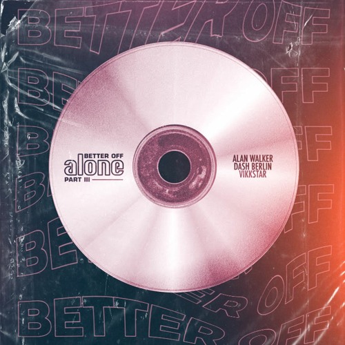 Stream Alan Walker, Dash Berlin & Vikkstar - Better Off (Alone Pt.III ...