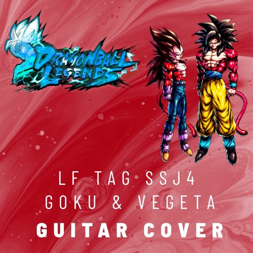 Stream DRAGON BALL LEGENDS - LF TAG SSJ4 Goku & Vegeta [GUITAR COVER] by Tito Cordone | Listen ...