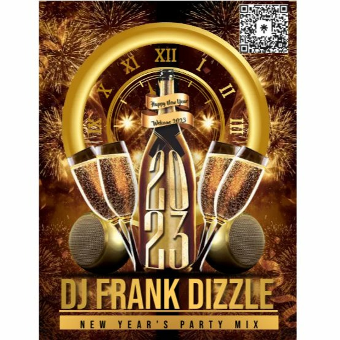 Stream DJ Frank Dizzle NYE 2023 Party Mix by DJ Frank Dizzle | Listen ...