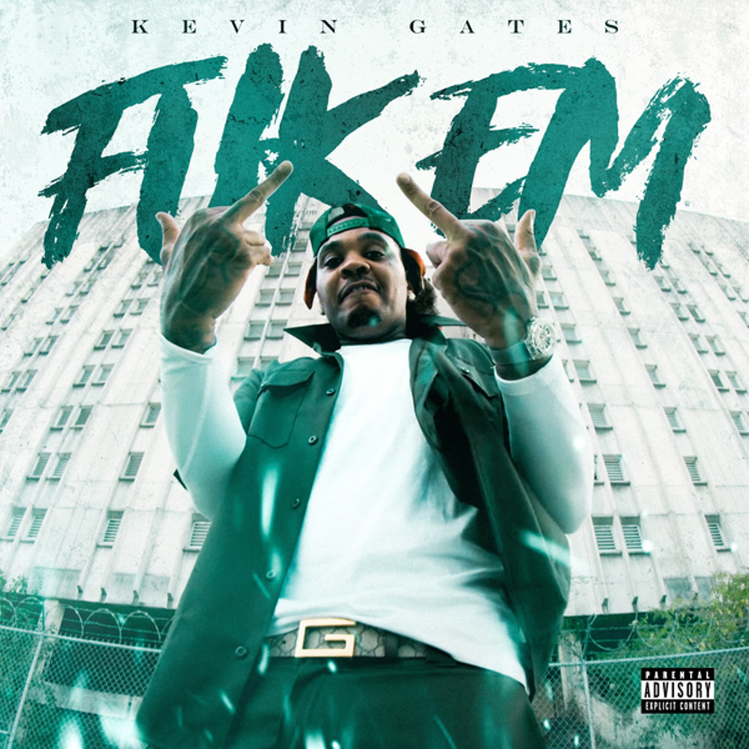 Stream Fuk Em by Kevin Gates | Listen online for free on SoundCloud