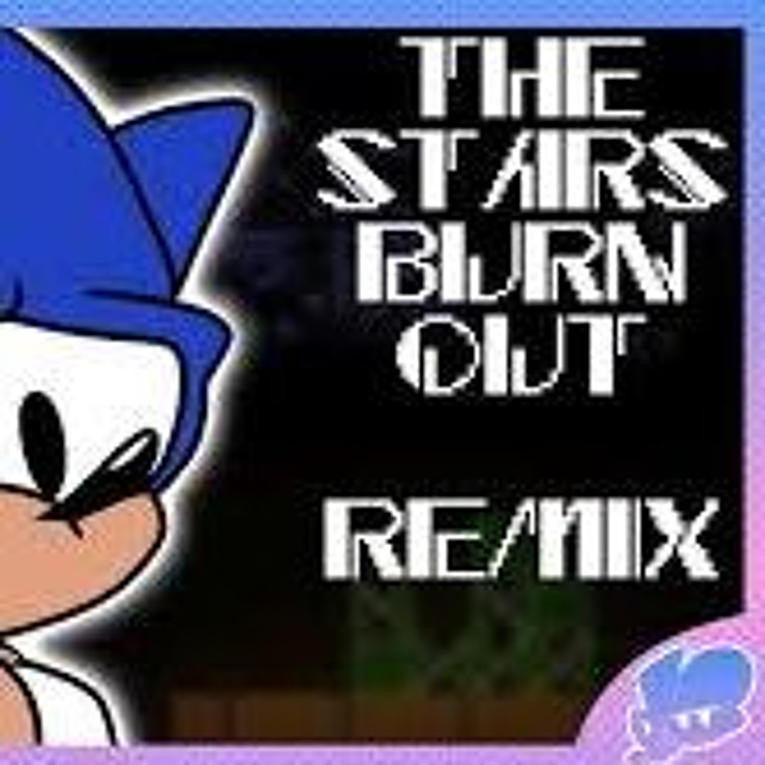 Stream The Stars Burn Out (REMIX) - Sonic.EXE Rewritten UST by ...