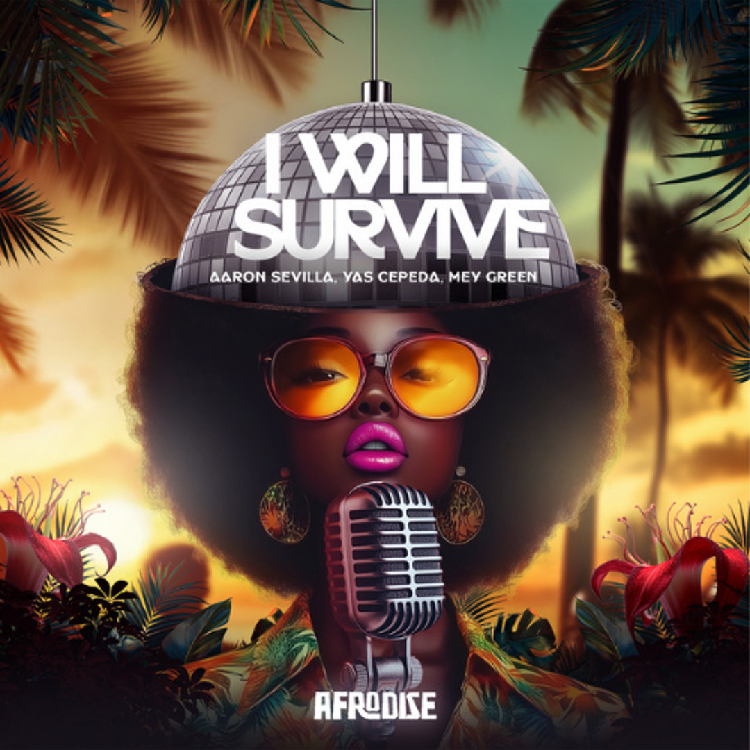 Stream Aaron Sevilla, Yas Cepeda , Mey Green - I will Survive ( Afro ...