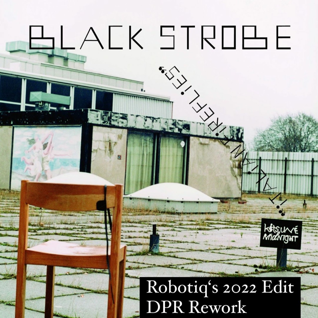 Stream Black Strobe - Italian Fireflies (Robotiq's 2022 Edit DPR Rework ...