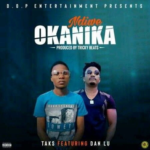 Listen to music albums featuring Ndiwe Okanika ft Dan Lu (Prod. Tricky ...