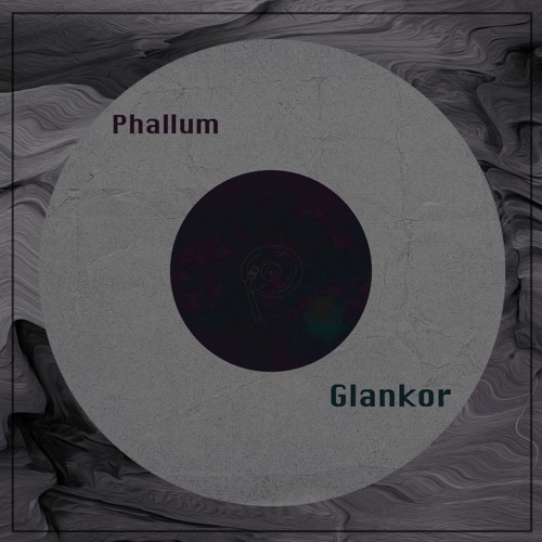 Stream Glankor by Phallum | Listen online for free on SoundCloud