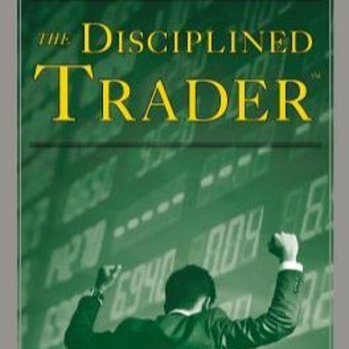 Stream +READ#! The Disciplined Trader: Developing Winning Attitudes ... Stream +READ#! The Disciplined Trader: Developing Winning Attitudes ...