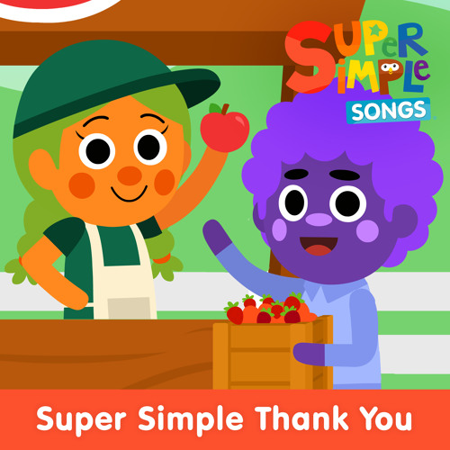 Stream Super Simple Thank You (Sing-Along) by Super Simple Songs ...