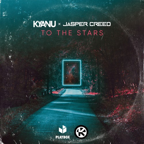 Stream KYANU x Jasper Creed - To The Stars by Jasper Creed | Listen online for free on SoundCloud