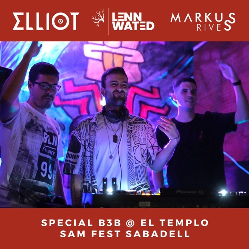 Stream Markus Rives B3B Elliot B3B Lenn Wated - Tech House Set @SAM ...