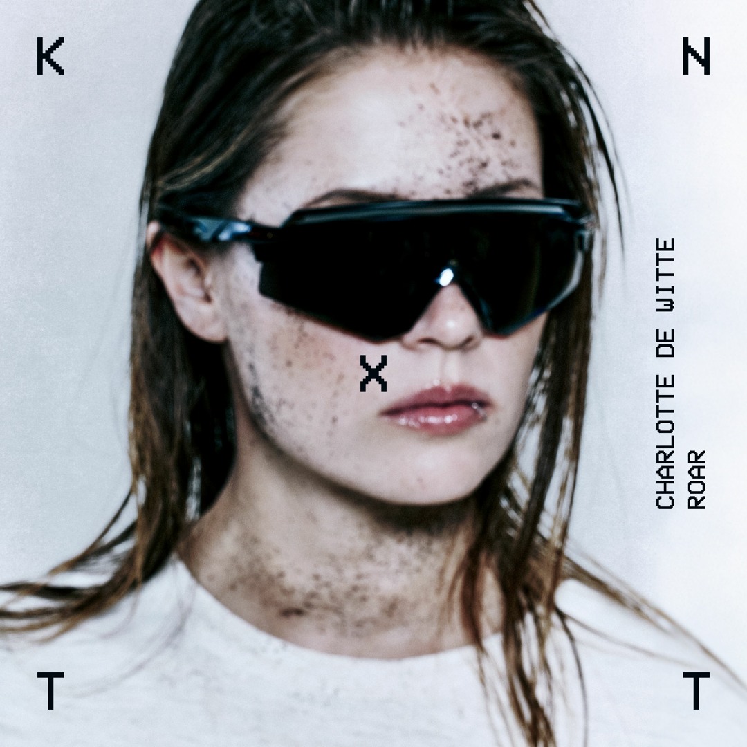 Stream Charlotte de Witte - Roar (Original Mix) by KNTXT | Listen online for free on SoundCloud