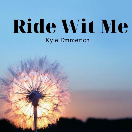 Stream Ride Wit Me by Kyle Emmerich | Listen online for free on SoundCloud