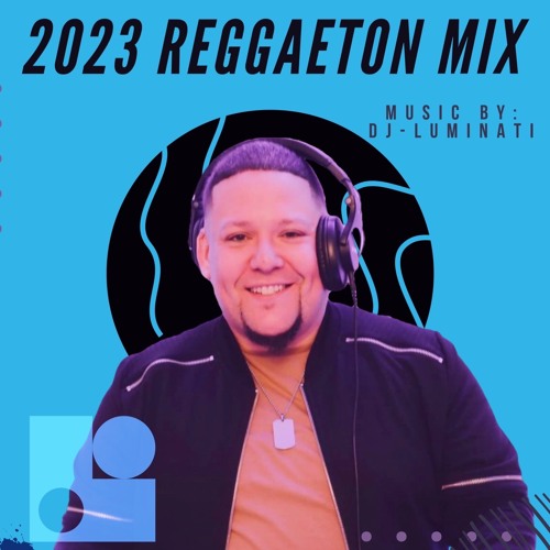 Stream 2023 Reggaeton Mix - Dj LuMinati by DJ Lu-Minati | Listen online for free on SoundCloud