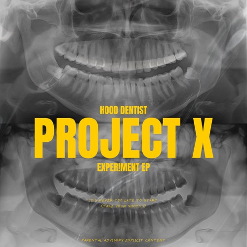 Stream Hood Dentist | Listen to PROJECT X playlist online for free on ...