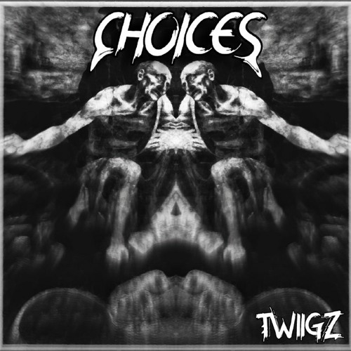 Stream Choices (600 Special Free DL) by TWiiGZ | Listen online for free ...