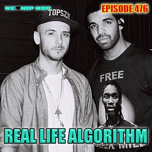 Stream episode Episode 476 | Real Life Algorithm | We Love Hip Hop ...