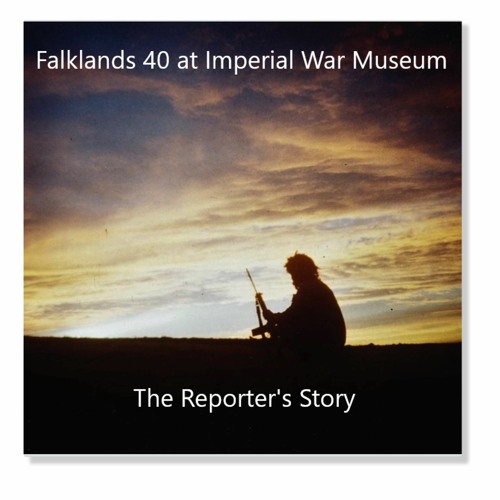 Stream Falklands War - The Reporter's Story, Laurie Margolis by Oral ...