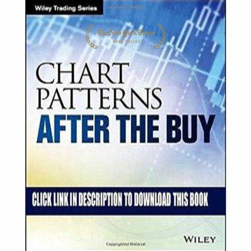 Stream (!Get) Chart Patterns: After the Buy (Wiley Trading) from Graysonroach | Listen online ...