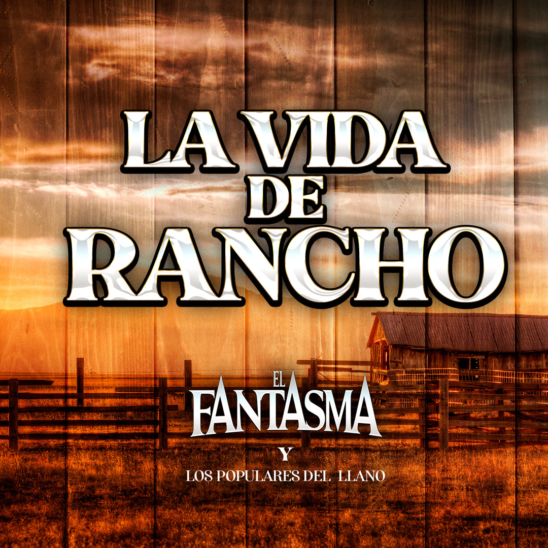 Stream La Vida de Rancho by El Fantasma | Listen online for free on ...