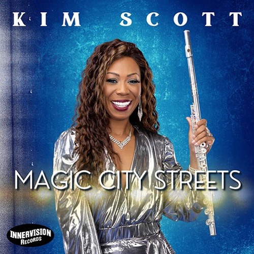 Stream Kim Scott : Magic City Streets by SmoothJazz.com Global | Listen ...