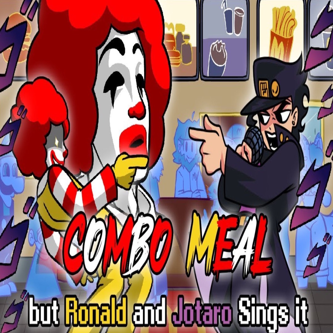 Stream FNF Combo Meal But Ronald McDonald's And Jotaro Kujo Sings It ...