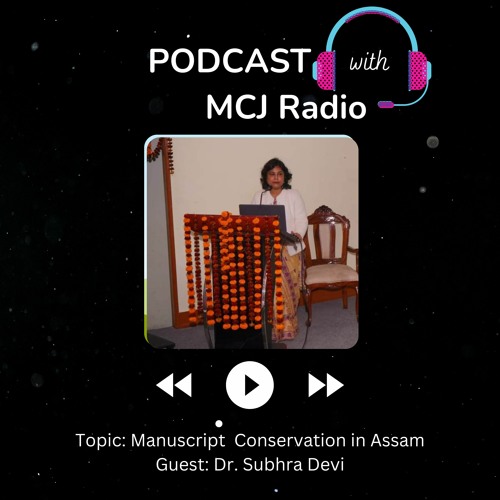 Stream episode Manuscript Conservation: A Podcast with Dr. Subhra Devi ...