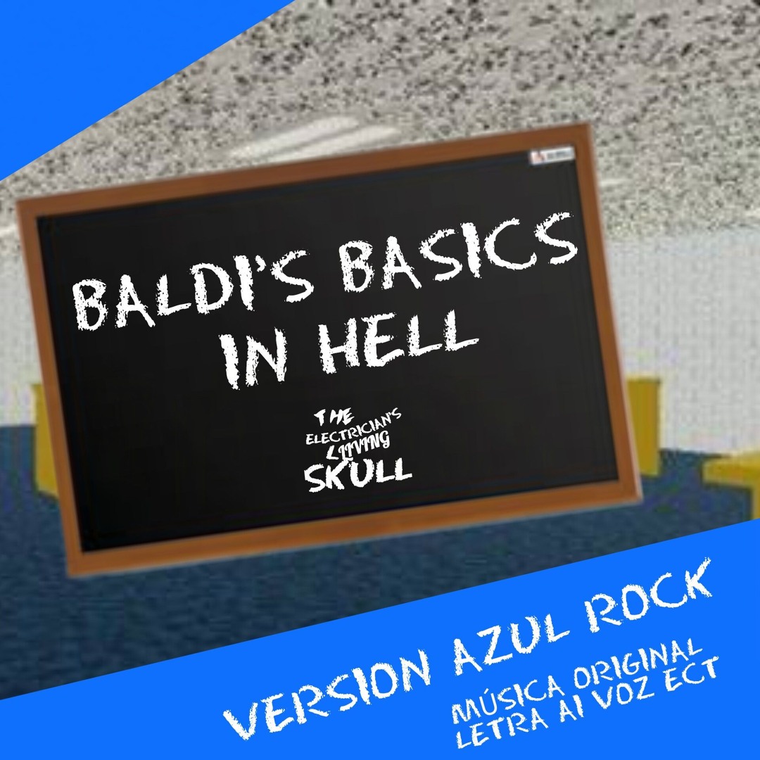 Stream Baldi's Basics in Hell Version Azul Rock Album version Ai Voz by ...