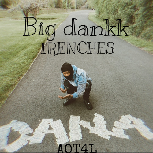 Stream Trenches Big dankk by Big dankk | Listen online for free on ...