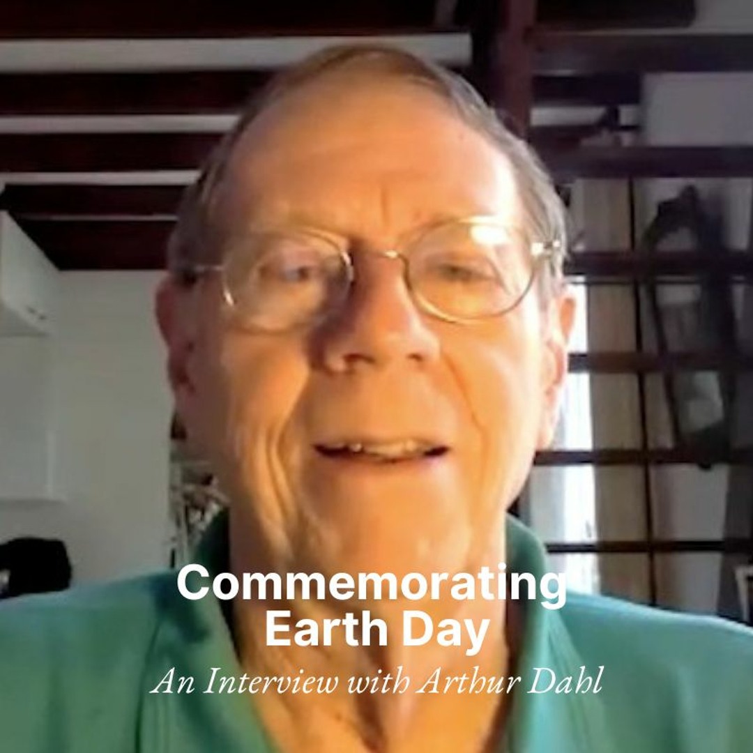 Stream Commemorating Earth Day - An Interview with Arthur Dahl by Baha ...