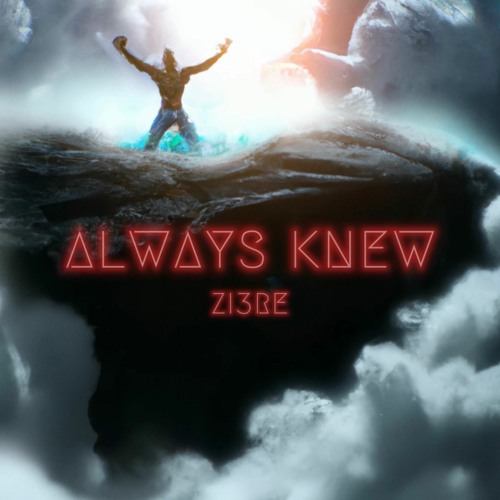 Stream ALWAYS KNEW by ZI3RE | Listen online for free on SoundCloud Stream ALWAYS KNEW by ZI3RE | Listen online for free on SoundCloud