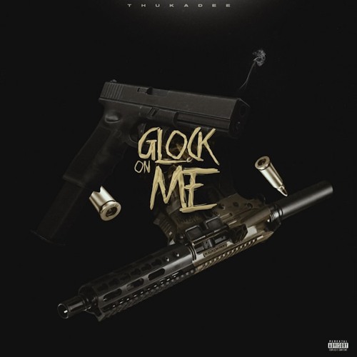 Stream Glock On Me by ThukaDee | Listen online for free on SoundCloud