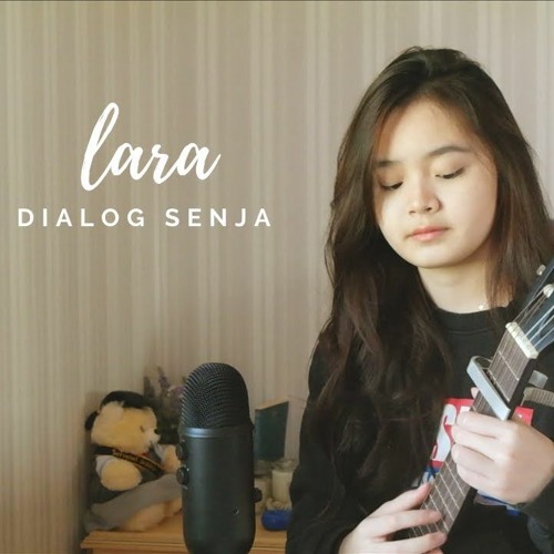 Stream Lara - Dialog Senja Cover By Seivabel Jessica by Seivabel ...