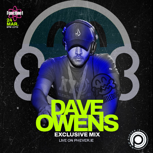 Stream Dave Owens Function1 Dublin Exclusive Mix on Phever.ie 24/.3/ ...