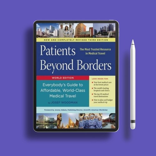 Stream Patients Beyond Borders: Everybody's Guide to Affordable, World ...