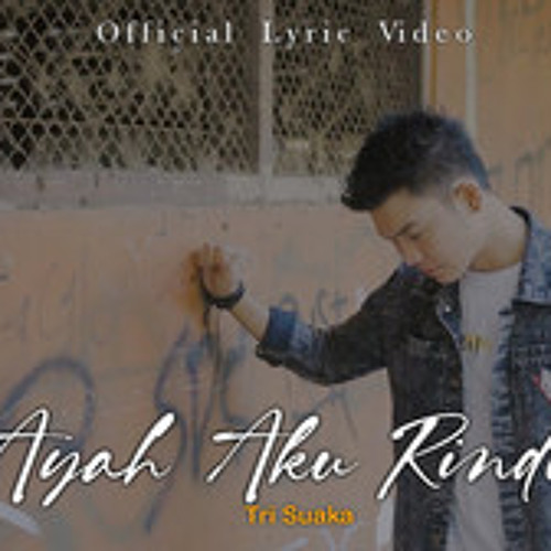 Stream Melomanía - Sigueme | Listen to AYAH AKU RINDU Tri Suaka Kan ...