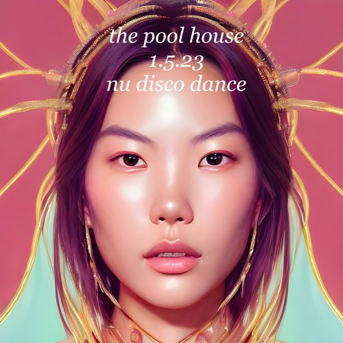 Stream the pool house // 1.5.23 // nu disco dance by ashloho | Listen ...