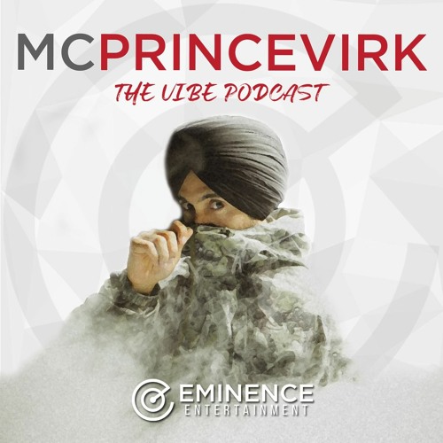 Stream The Vibe Podcast - Mc Prince Virk by MC Prince Virk | Listen ...