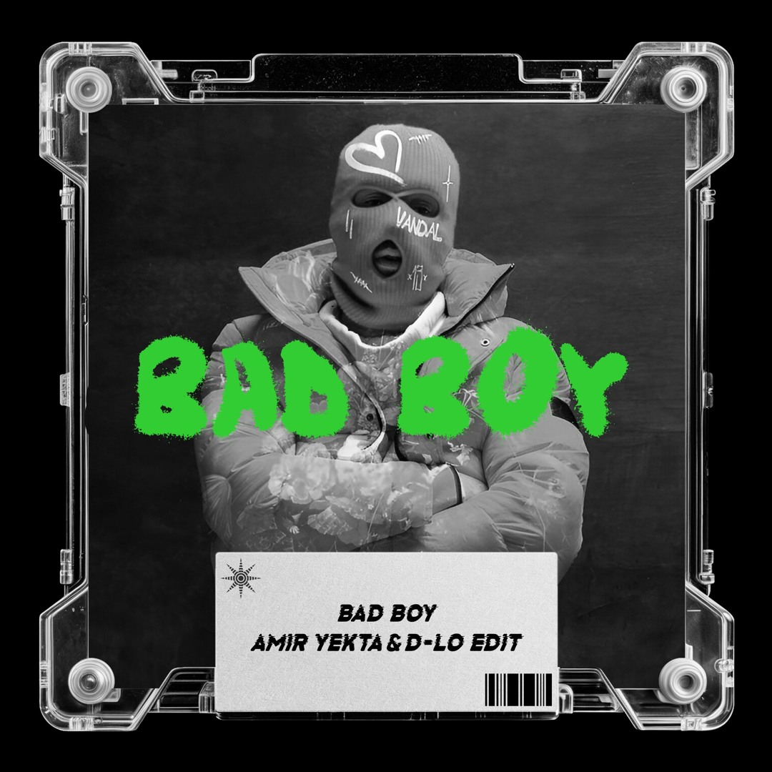 Stream BAD BOY (AMIR YEKTA & D-LO Edit) by AMIR YEKTA | Listen online ...