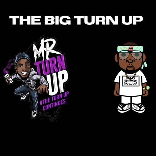 Stream THE BIG TURN UP! FT @ITURNUP4U by Big Phenom | Listen online for ...