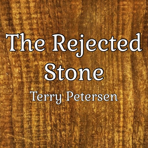 Stream The Rejected Stone, English, Terry Petersen, May 24, 2023, Lake ...