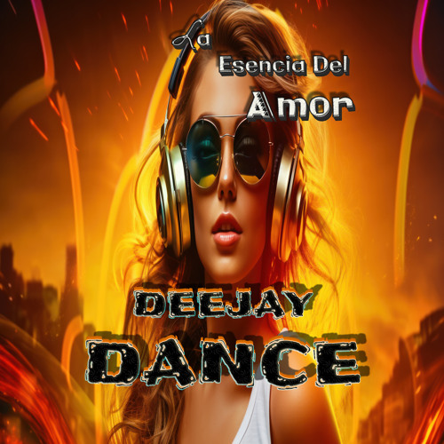 Stream La Esencia del Amor (Extended) by Deejay Dance | Listen online for free on SoundCloud