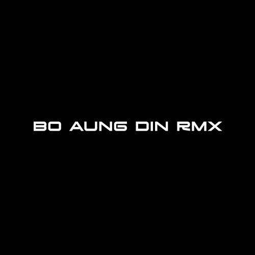 Stream BO AUNG DIN RMX by ColaaColaaColaa | Listen online for free on SoundCloud